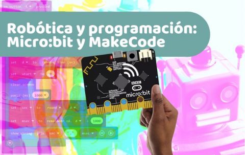 Robótica educativa: Cómo programar Micro:bit con MakeCode - Ideas para Profes
